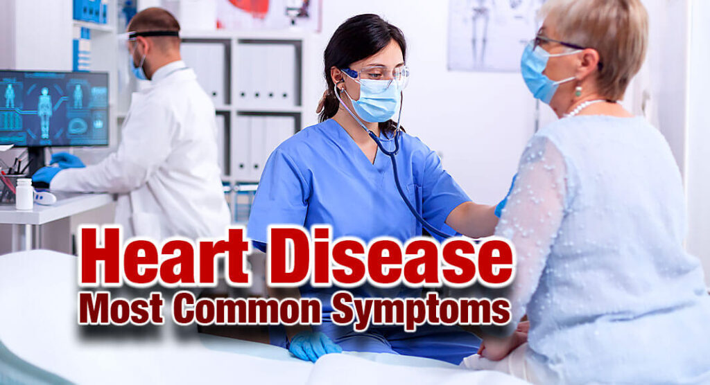 Most Common Symptoms of 6 Cardiovascular Diseases - Mega Doctor News