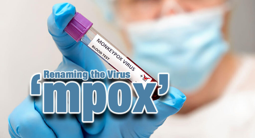 Monkeypox Renamed to ‘mpox’ - Mega Doctor News