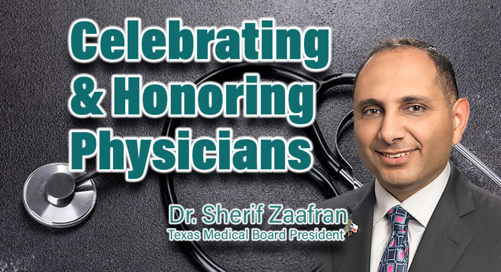 A Message from Texas Medical Board President Dr. Sherif Zaafran - Mega ...