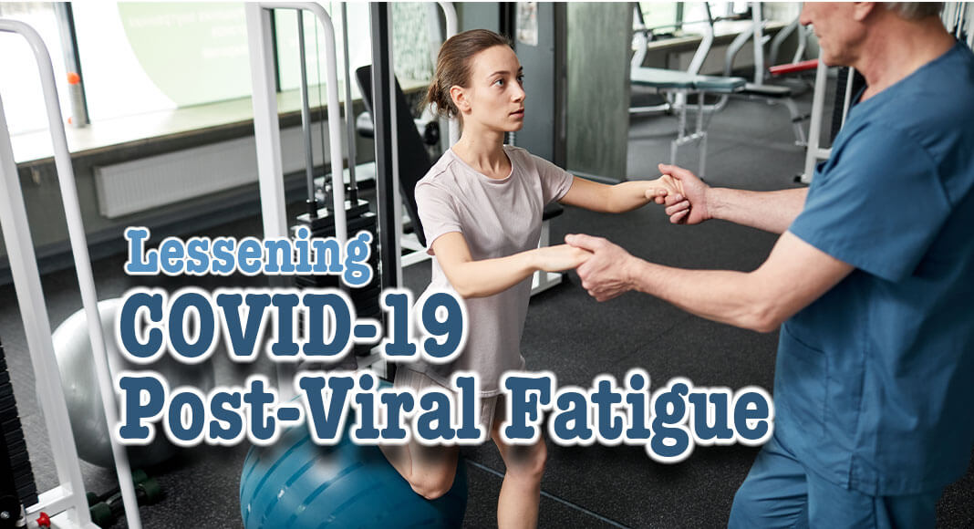 Therapy Lessens COVID 19 Post Viral Fatigue Mega Doctor News Therapy Lessens COVID 19 Post Viral Fatigue Mega Doctor News
