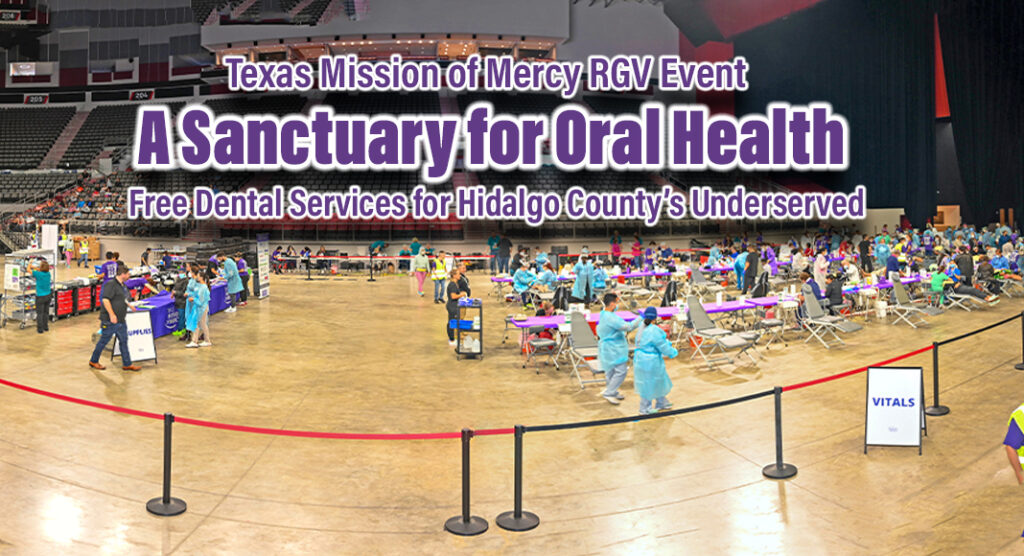 Texas Mission of Mercy in Hidalgo County is a Collaborative Effort ...