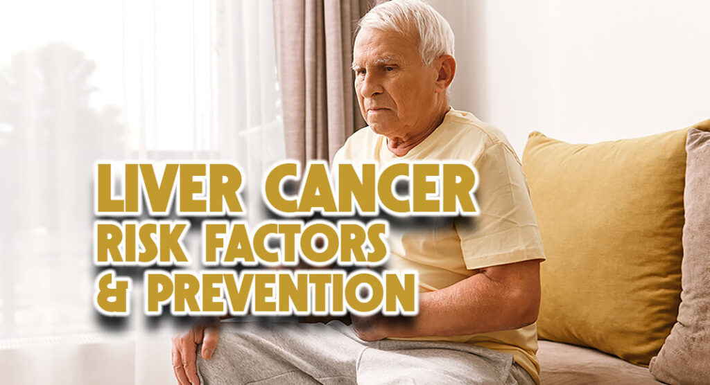Liver Cancer: Risk Factors & Prevention - Mega Doctor News