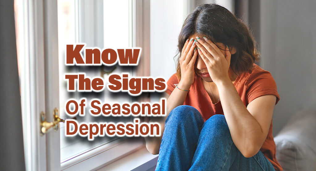 Signs of Seasonal Depression & How to Cope - Mega Doctor News
