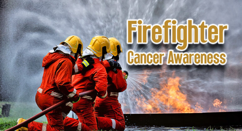 Firefighter Cancer Awareness - Mega Doctor News