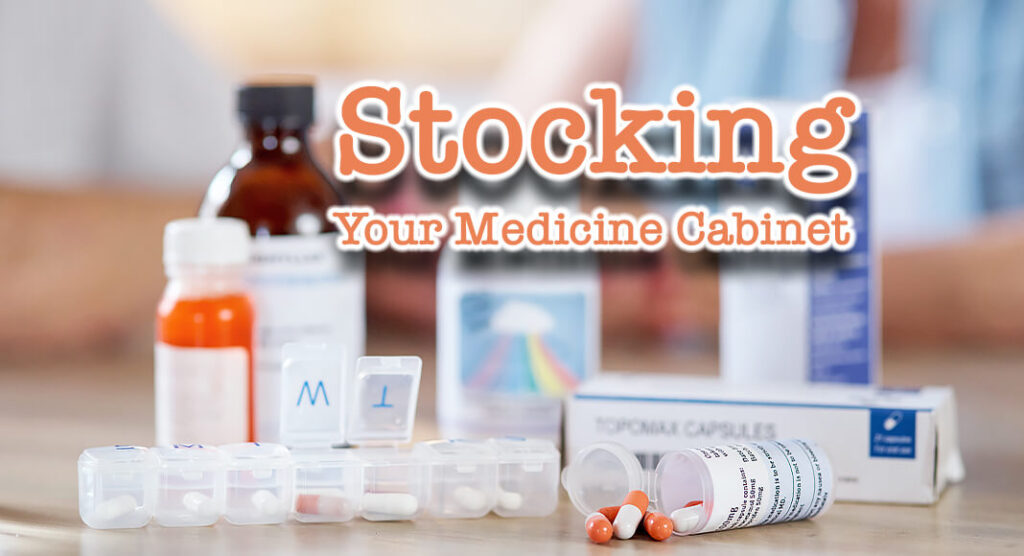 Tips for Stocking your Medicine Cabinet - Mega Doctor News