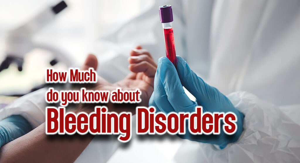 Test Your Knowledge of Bleeding Disorders - Mega Doctor News
