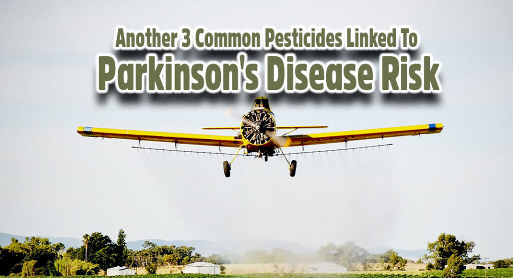 Another 3 Common Pesticides Are Now Linked To Parkinson's Disease Risk ...