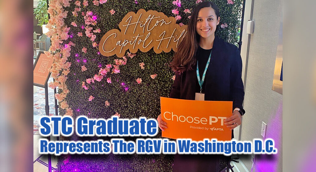 STC Graduate Represents The RGV in Washington D.C. - Mega Doctor News