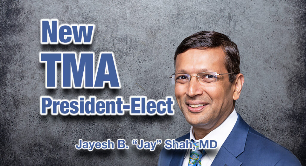 TMA Elects San Antonio Physician President-Elect - Mega Doctor News