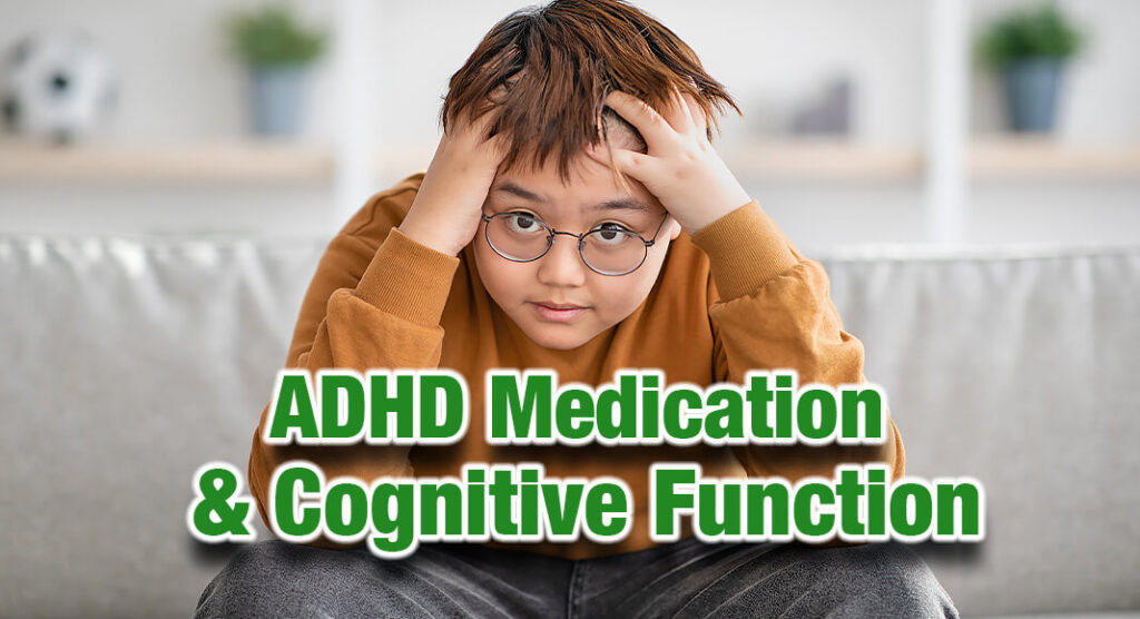Does ADHD Medication Help with Cognitive Function? Study Offers Insight ...