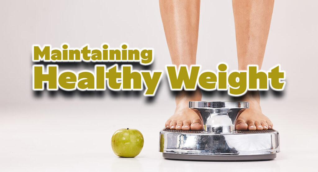Tips for Maintaining Healthy Weight - Mega Doctor News