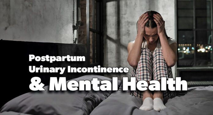 Postpartum Urinary Incontinence Linked to Mental Health - Mega Doctor News