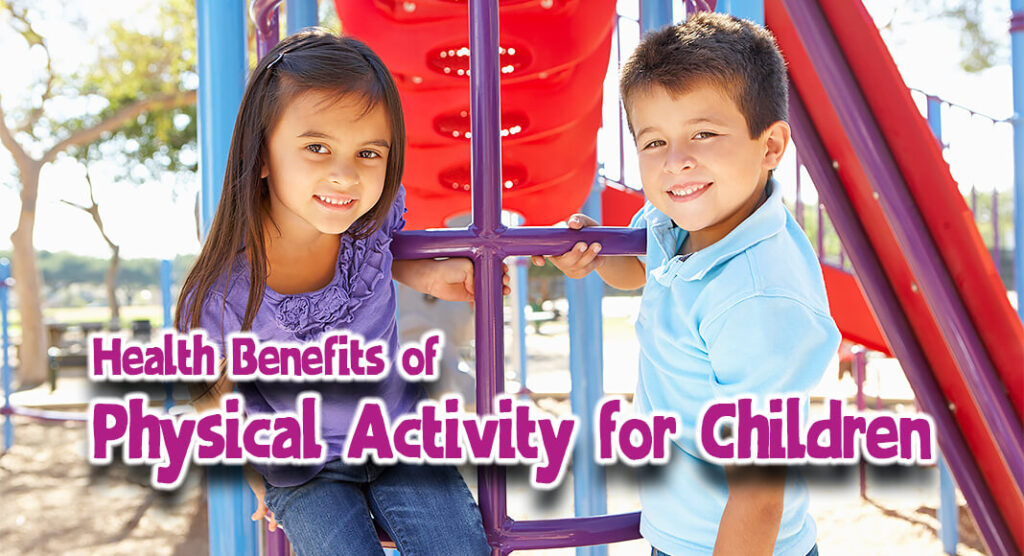 Health Benefits of Physical Activity for Children - Mega Doctor News