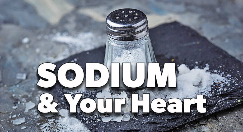 How Too Much Sodium Can Impact your Heart - Mega Doctor News