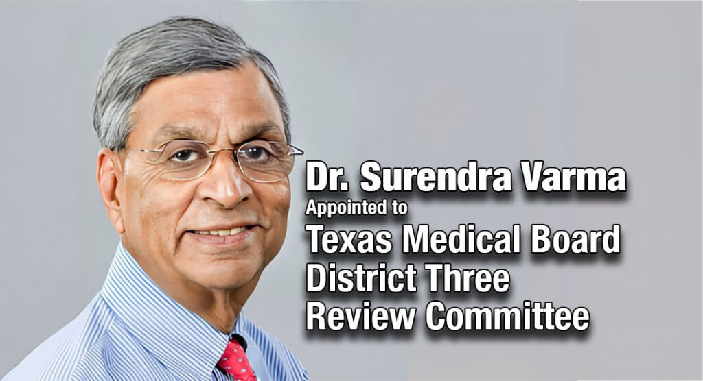 Dr. Surendra Varma Appointed to Texas Medical Board District Three ...