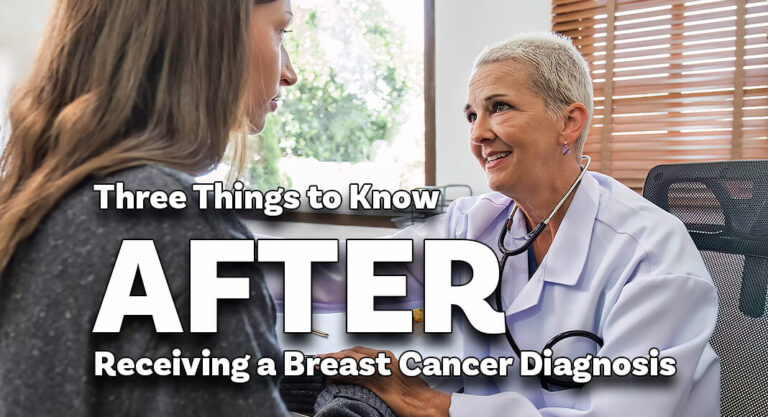 Three Things to Know After Receiving a Breast Cancer Diagnosis - Mega ...