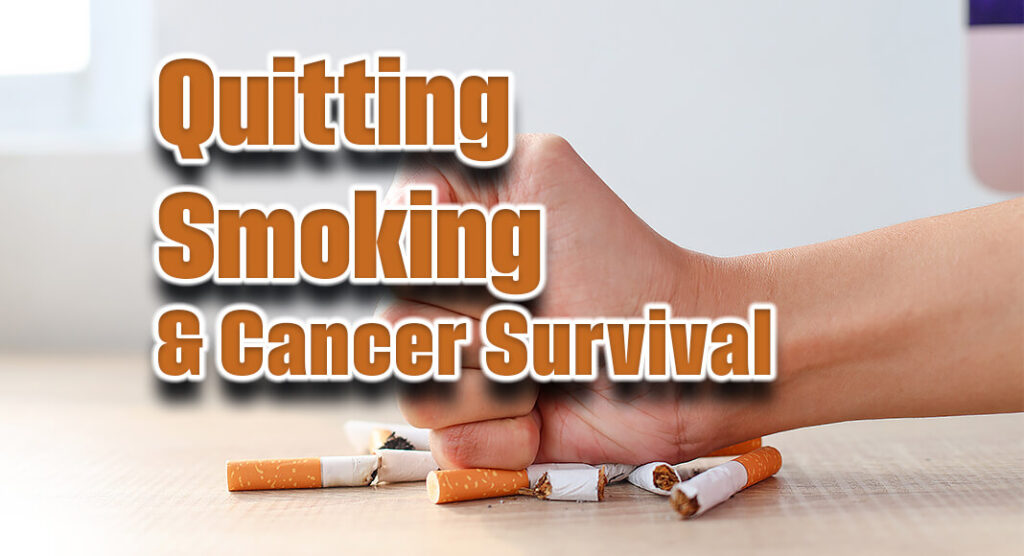Quitting Smoking After Cancer Diagnosis Improves Survival Across a Wide ...