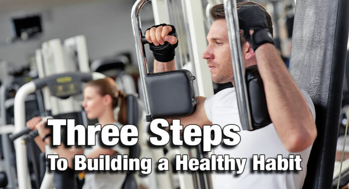 Three Steps to Building a Healthy Habit - Mega Doctor News