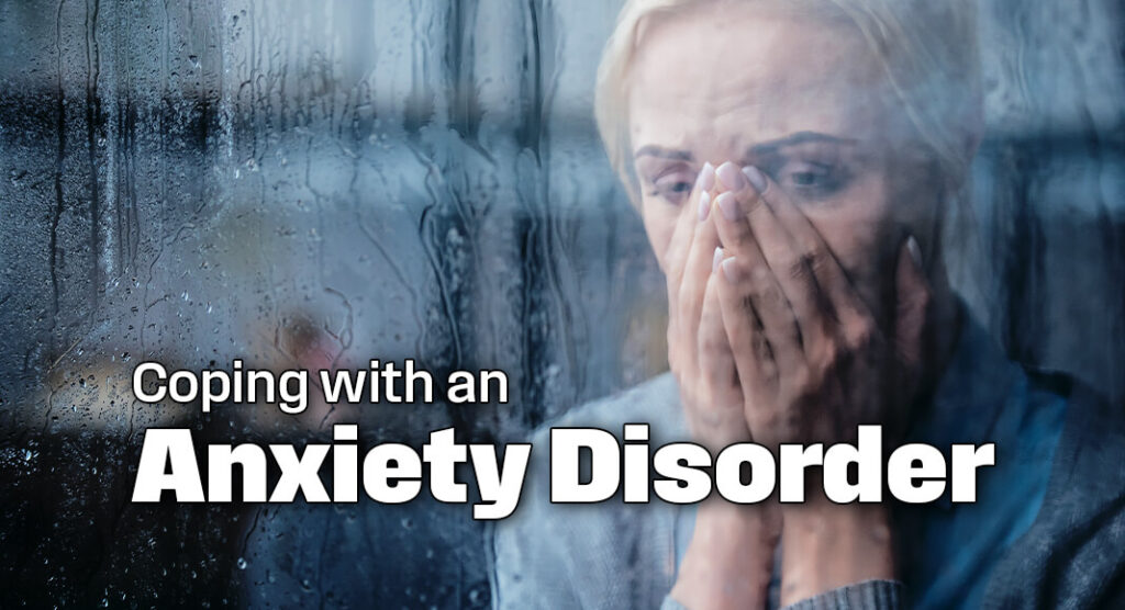Eleven Tips for Coping with an Anxiety Disorder - Mega Doctor News