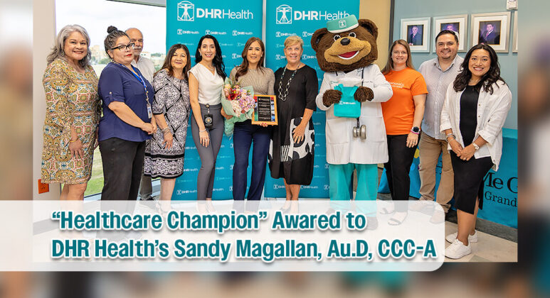 DHR Health Audiologist Honored as “Healthcare Champion” - Mega Doctor News