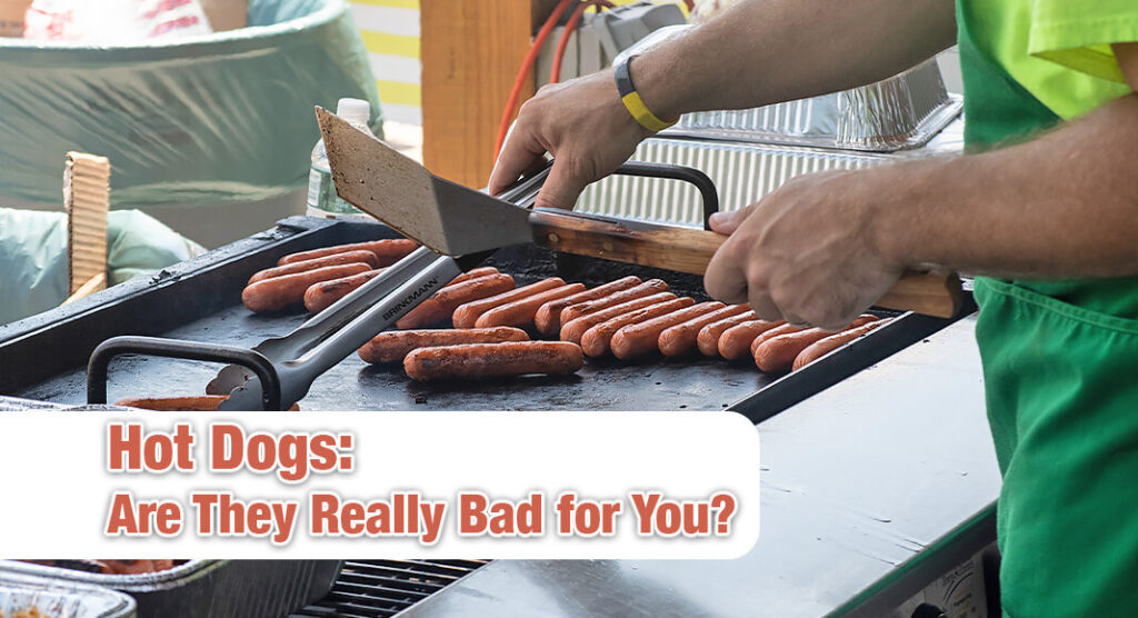 Are Hot Dogs Really that Bad for You? - Mega Doctor News