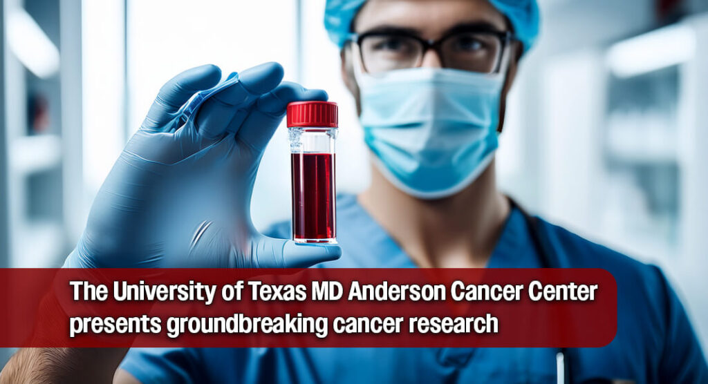 MD Anderson Unveils Breakthroughs in Blood Cancer Treatment - Mega ...